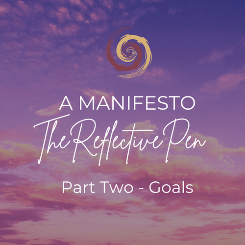 A Manifesto - TheReflectivePen - Part Two